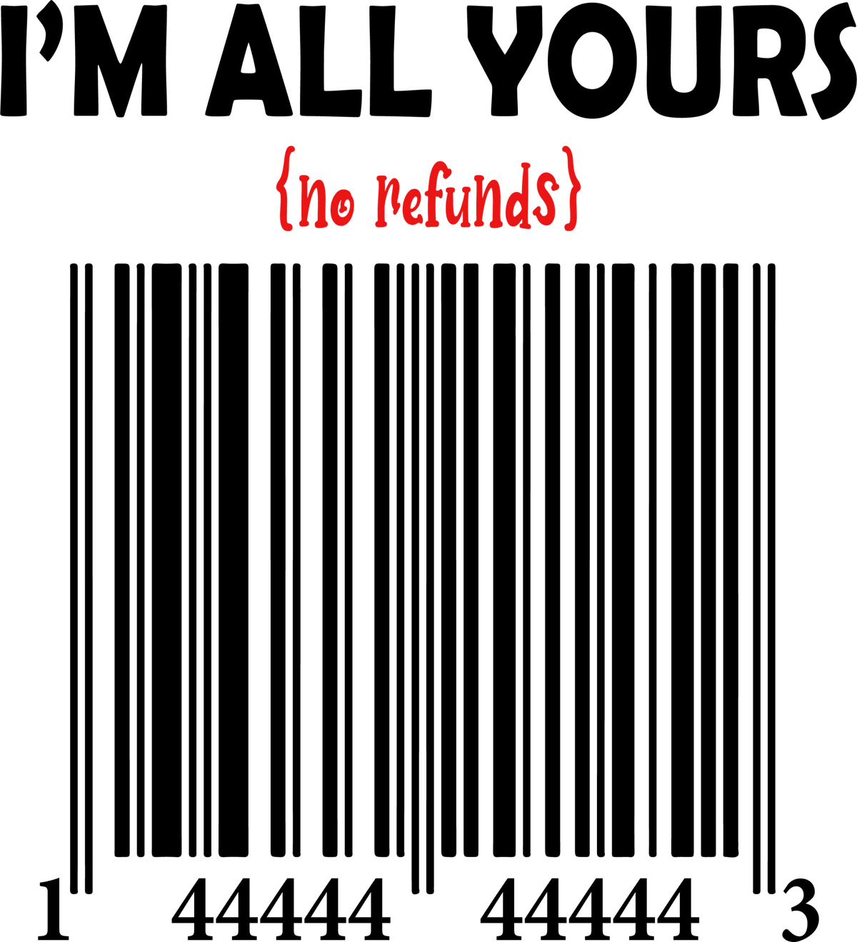 I'm all yours DTF Transfer | My Vinyl Craft